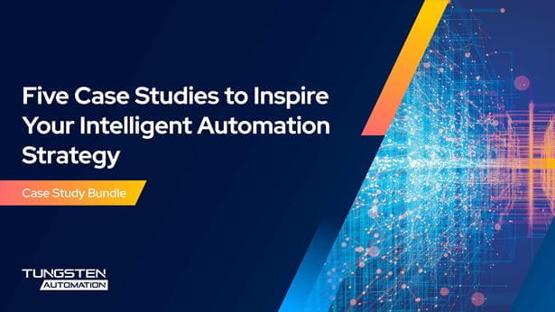 Five Case Studies to Inspire Your Intelligent Automation Strategy: How ...